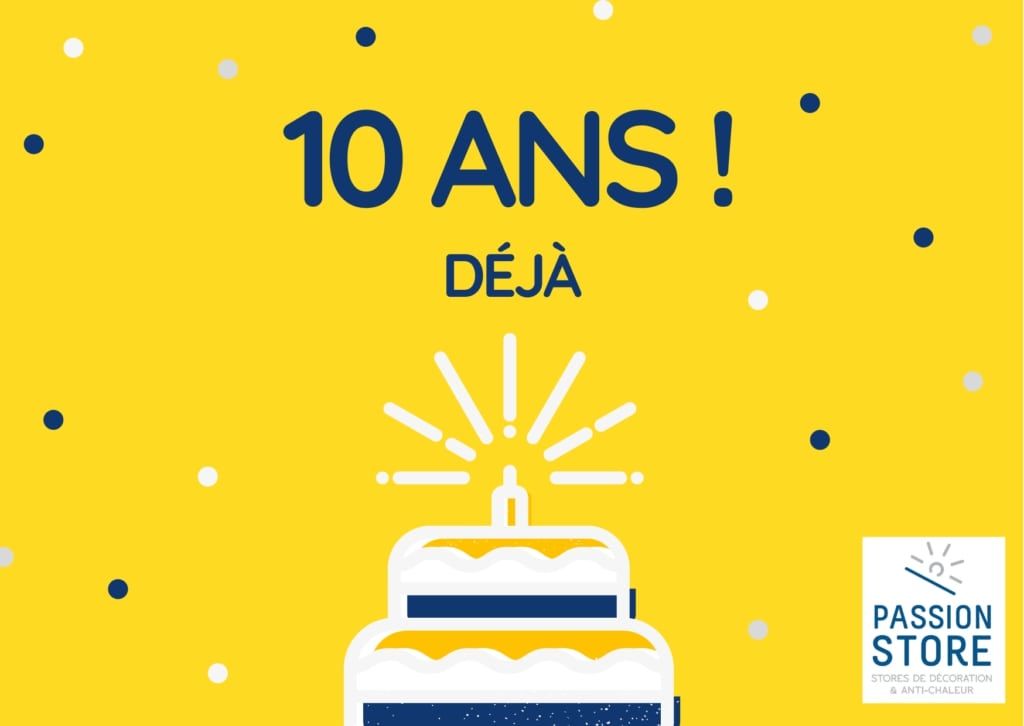 Passion Store fête ses 10 ans ce mois-ci